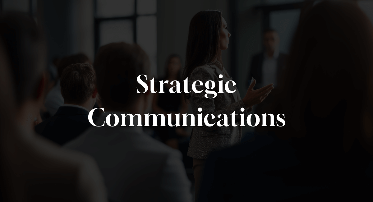 Strategic Communications Services - Align, Influence, and Protect Your ...